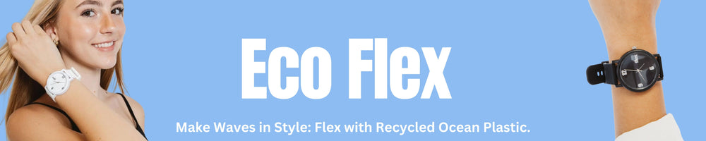 Flex Watches | Time To Make A Difference!